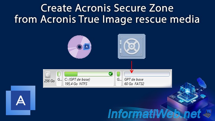 Create Acronis Secure Zone from Acronis True Image (Cyber Protect Home ...
