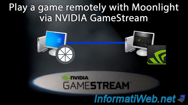 Play a game remotely from another PC with Moonlight (via NVIDIA GeForce ...