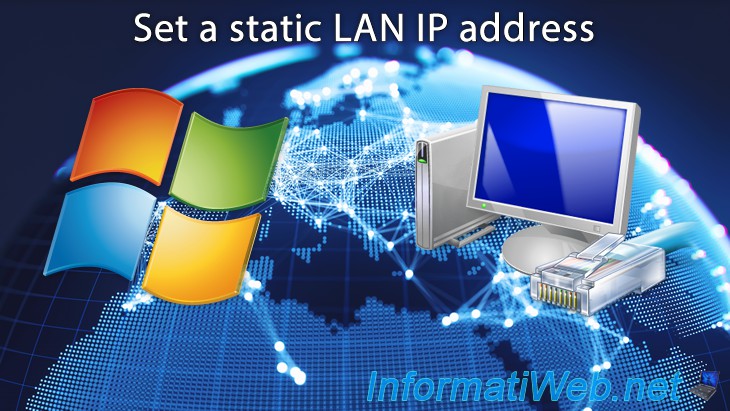 Set A Static Lan Ip Address To A Computer On Windows Windows Tutorials Informatiweb 3847