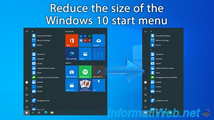 Reduce the size of the Windows 10 start menu - Windows - Tutorials - InformatiWeb