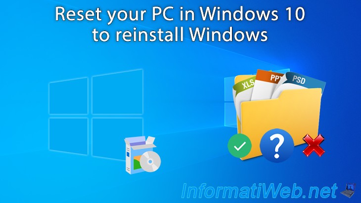 Reset your PC in Windows 10 to reinstall Windows and keep or not your ...