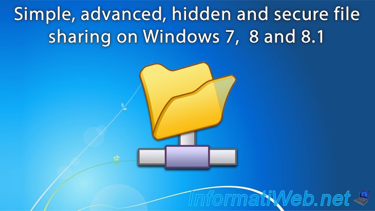 Simple, advanced, hidden and secure file sharing on Windows 7, 8 and 8. ...
